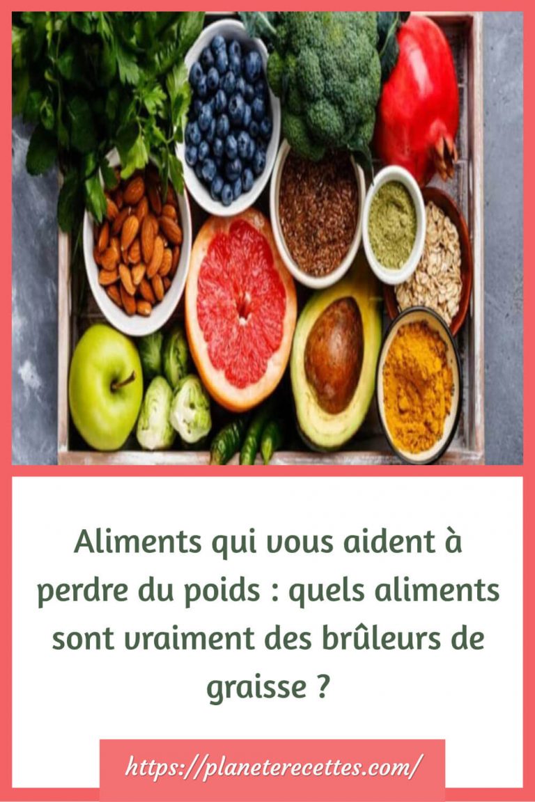 Quels aliments sont vraiment des brûleurs de graisse ? – Planète Recettes