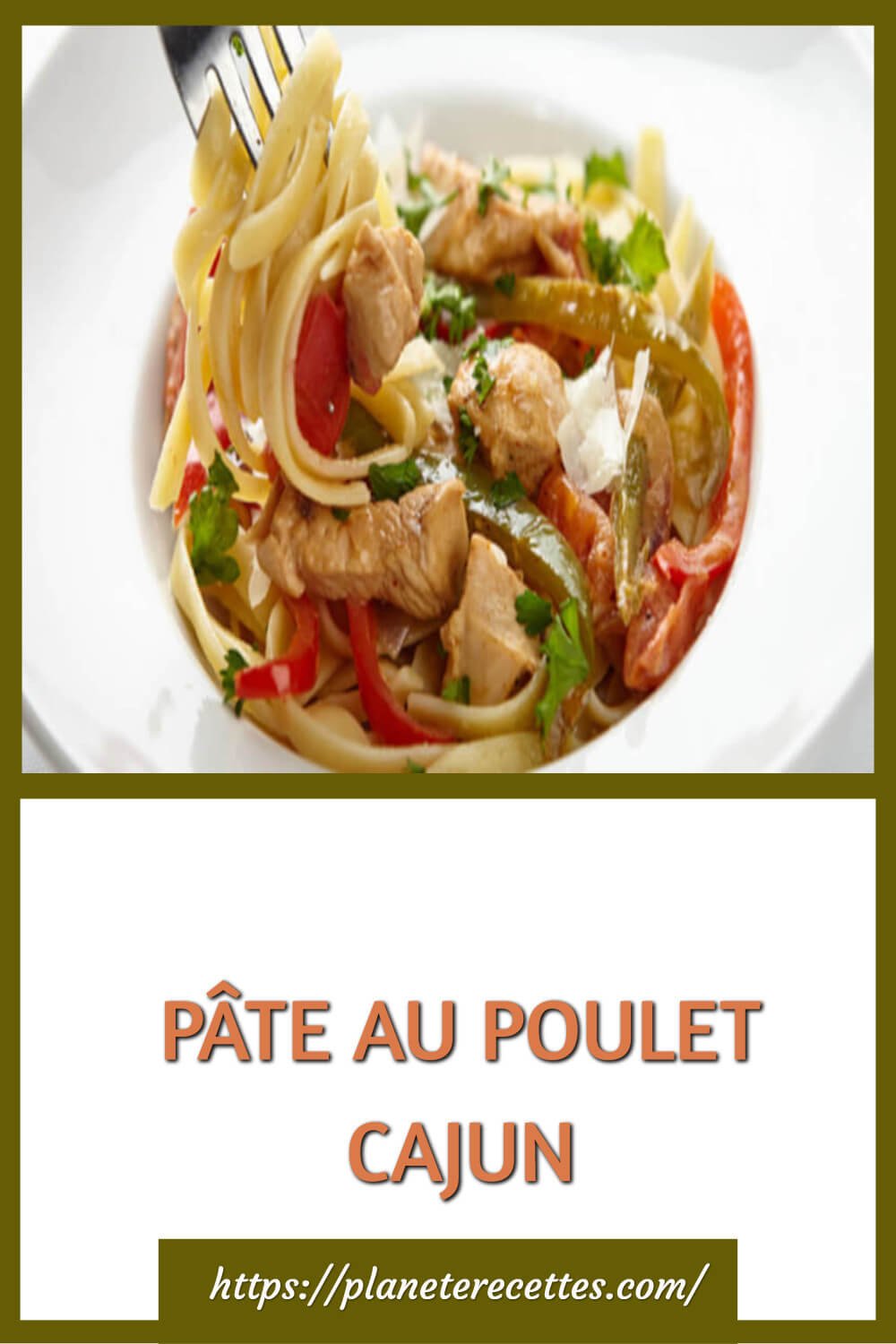 PÂTE AU POULET CAJUN – Planète Recettes