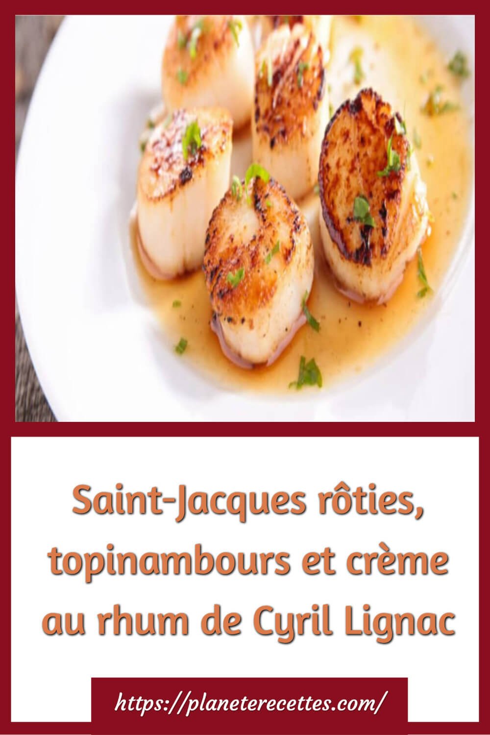 Saint-Jacques rôties, topinambours et crème au rhum de Cyril Lignac ...