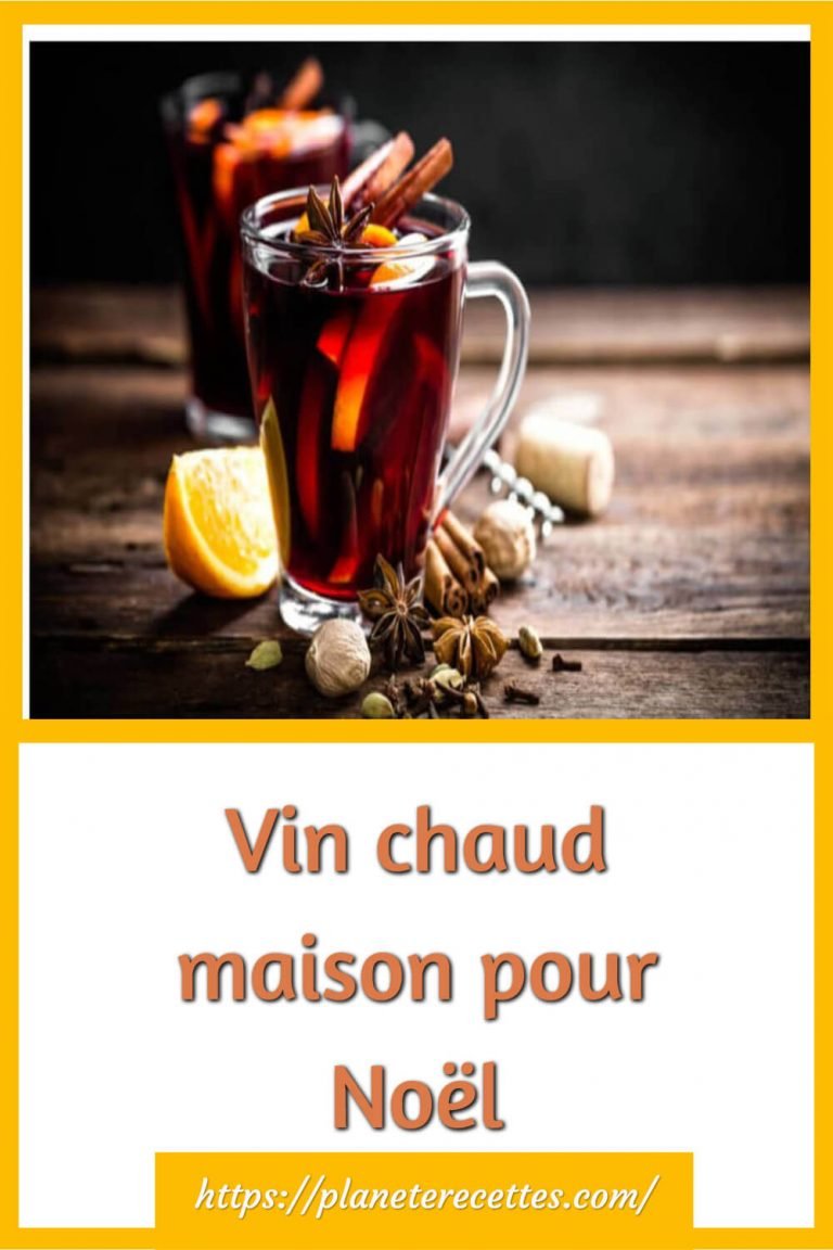 Vin chaud maison pour Noël – Planète Recettes