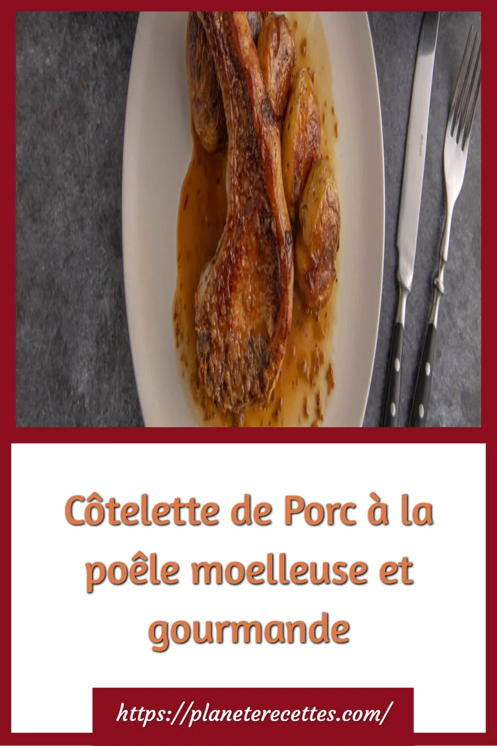Côtelette de Porc à la poêle moelleuse et gourmande – Planète Recettes