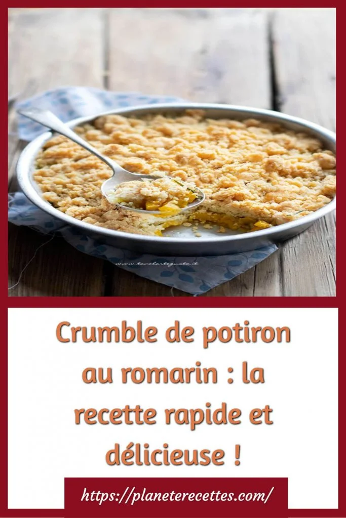 Crumble de potiron au romarin : la recette rapide et délicieuse ...